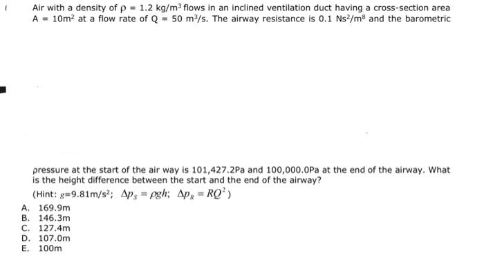 Solved Air with a density of ρ=1.2 kg/m3 flows in an | Chegg.com