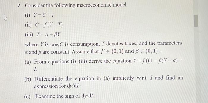 Solved Consider the following macroeconomic model (i) Y=C+I | Chegg.com