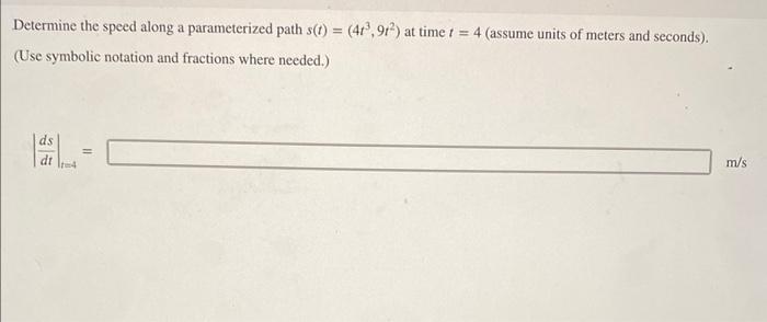 Solved Determine the speed along a parameterized path | Chegg.com