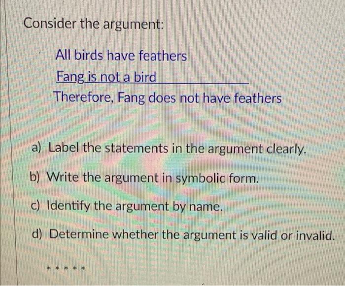 Solved Consider the argument: All birds have feathers Fang | Chegg.com