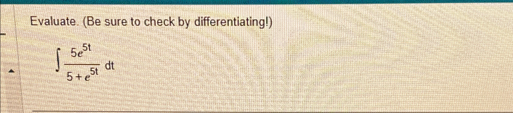 Solved Evaluate. (Be sure to check by | Chegg.com