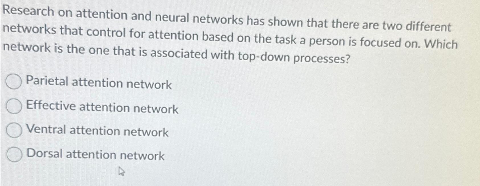 Solved Research on attention and neural networks has shown | Chegg.com