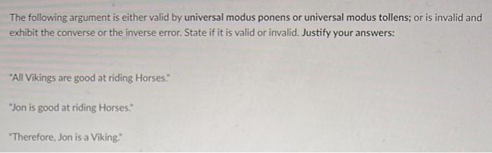 Solved The following argument is either valid by universal | Chegg.com