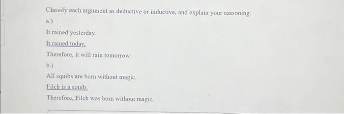 Solved Classify each argument as deductive or inductive, and | Chegg.com