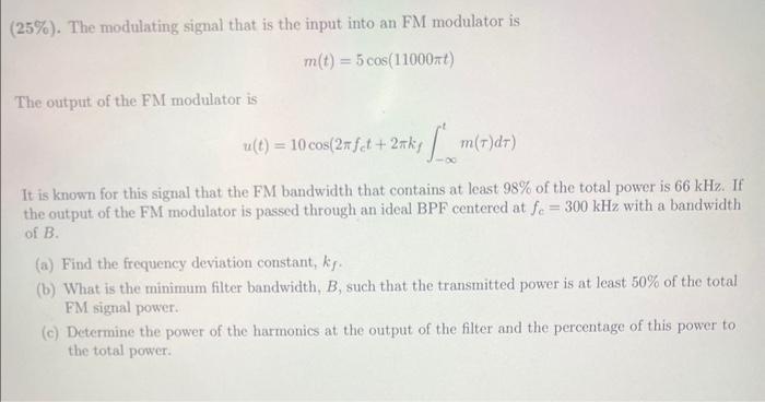 (25%). The modulating signal that is the input into | Chegg.com