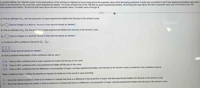Solved in auction bidding, the winner's curse is the | Chegg.com