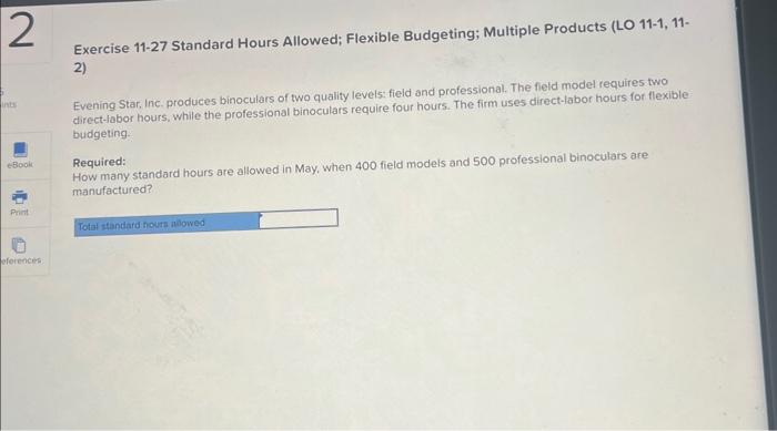 Solved Exercise 11-27 Standard Hours Allowed; Flexible | Chegg.com