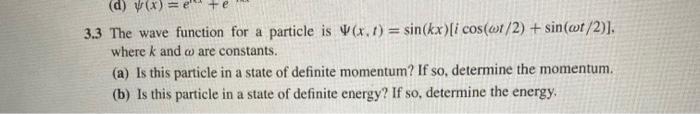 Solved 3.3 The wave function for a particle is | Chegg.com