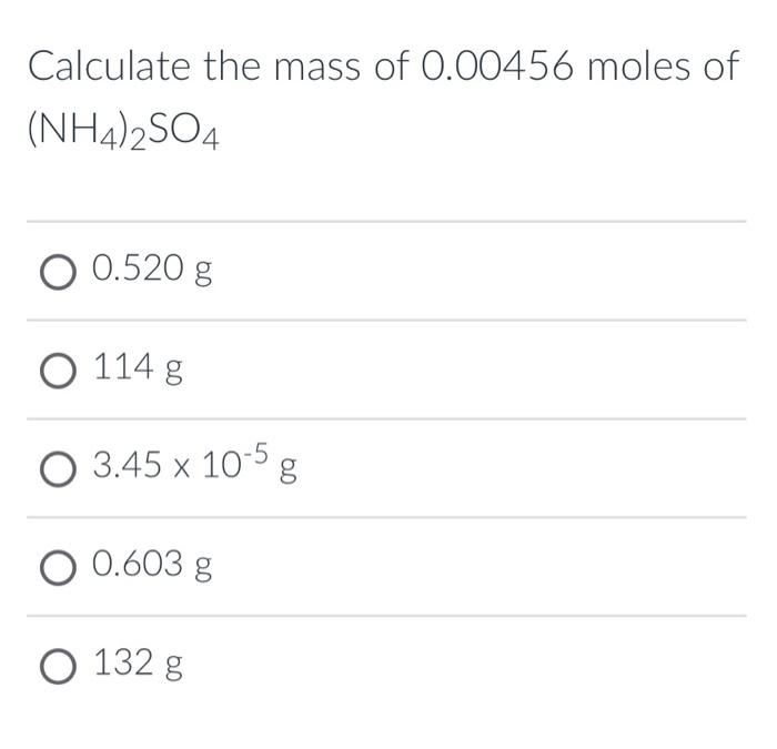 Solved Calculate the mass of 0.00456 moles of (NH4)2SO4 | Chegg.com