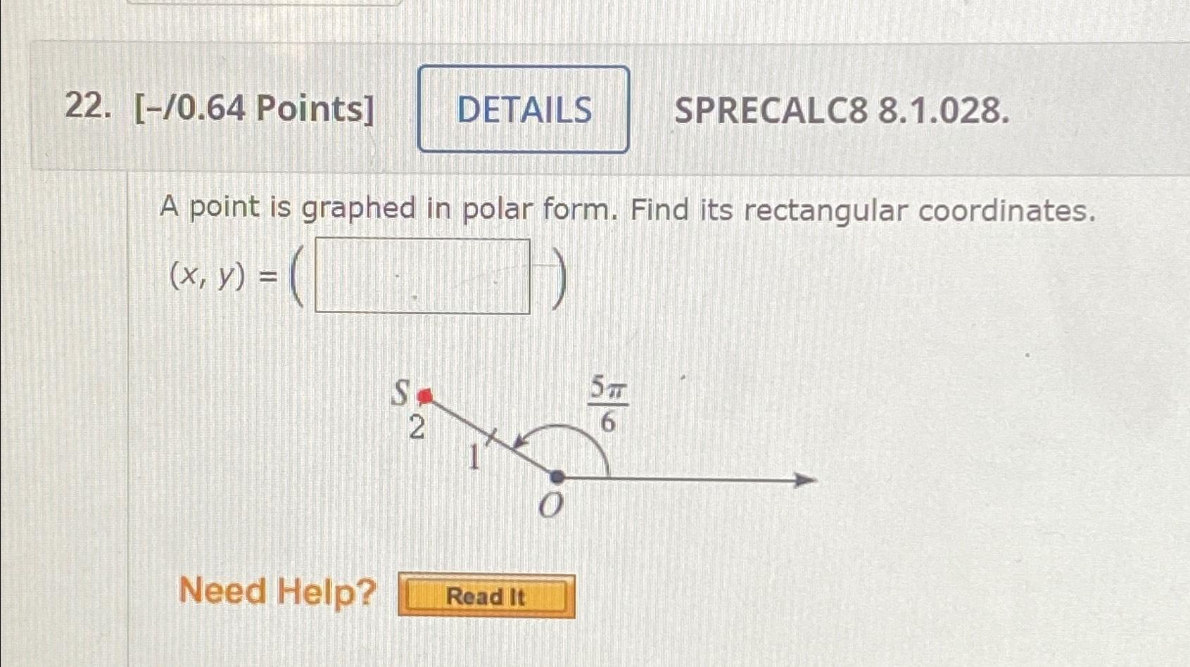 Solved Points]SPRECALC8 8.1.028.A point is graphed in polar | Chegg.com