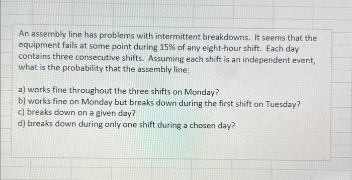 Solved An assembly line has problems with intermittent | Chegg.com