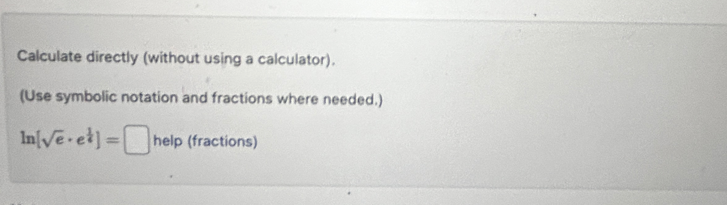 Solved Calculate directly (without using a calculator).(Use | Chegg.com