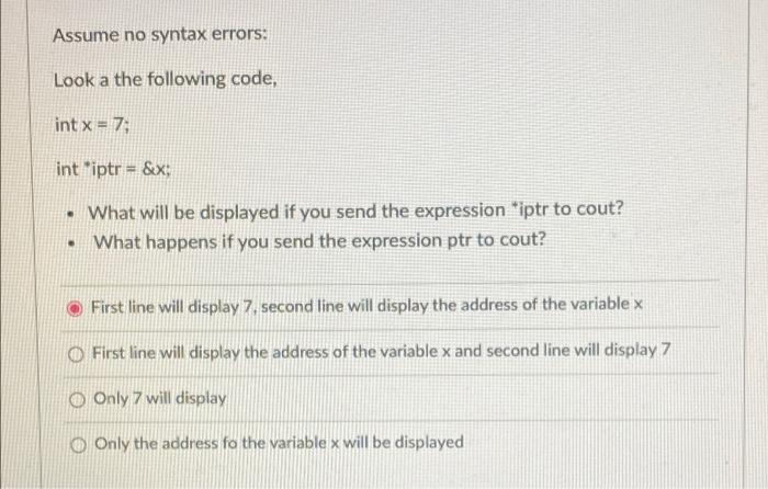Solved Assume no syntax errors: Look a the following code, | Chegg.com