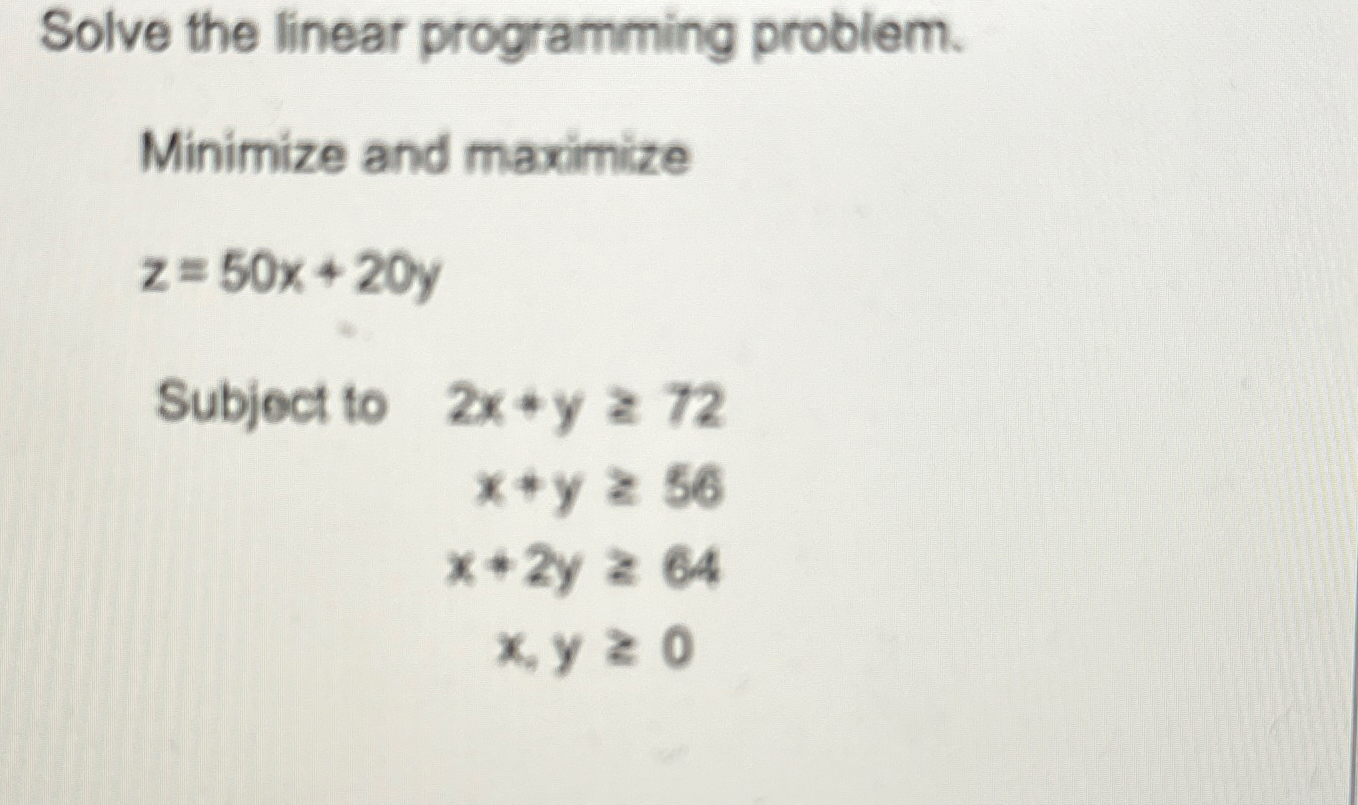 Solved Solve the linear programming problem.Minimize and | Chegg.com