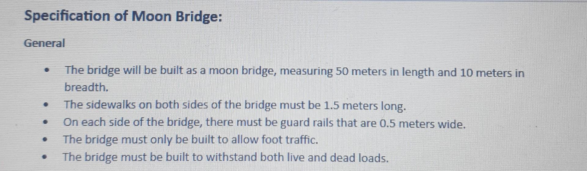 Solved Specification of Moon Bridge: General - The bridge | Chegg.com