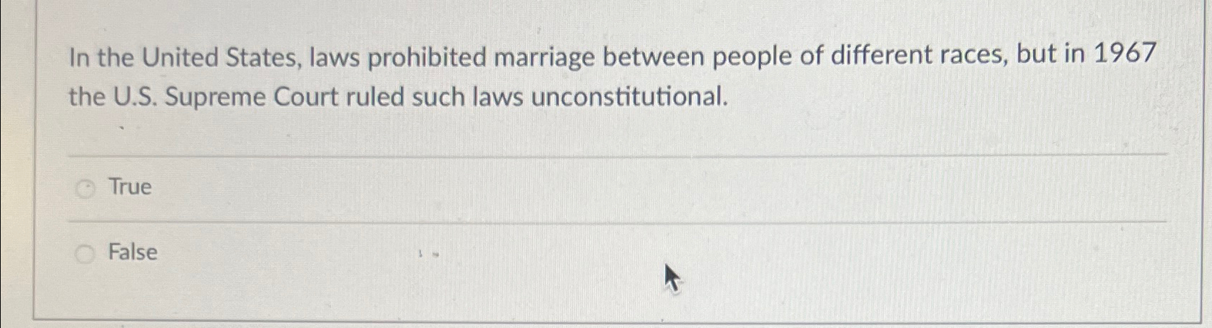 Solved In the United States, laws prohibited marriage | Chegg.com