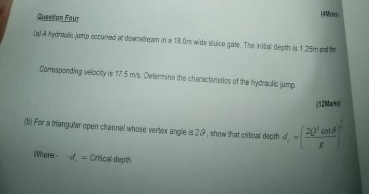 Solved Question Four (4Marks (a) A hydraulic jump occurred | Chegg.com