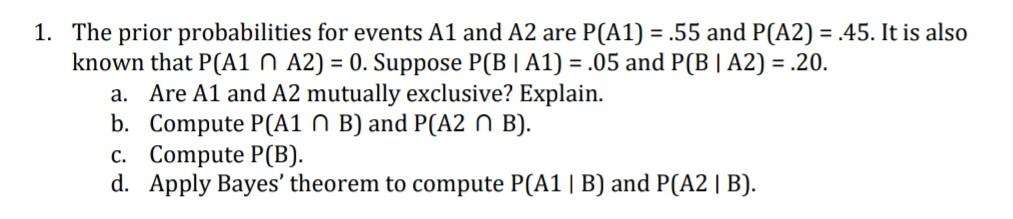 Solved 1. The prior probabilities for events A1 and A2 are | Chegg.com