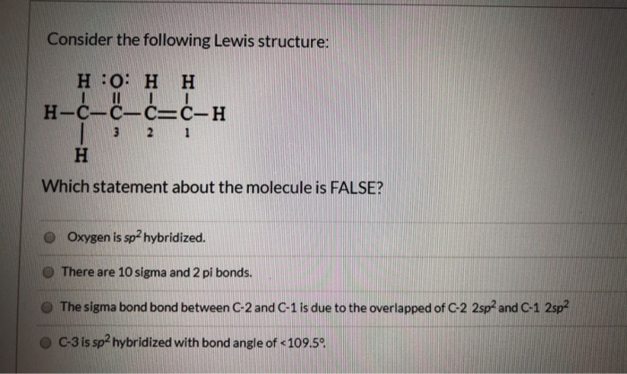 Solved Consider the following Lewis structure: H:0: H H | Chegg.com