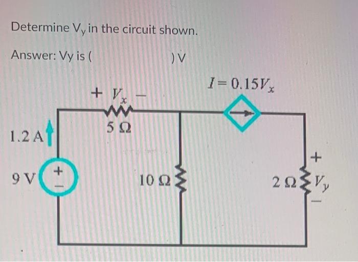 Solved Determine Vy in the circuit shown. Answer: Vy is ( V | Chegg.com