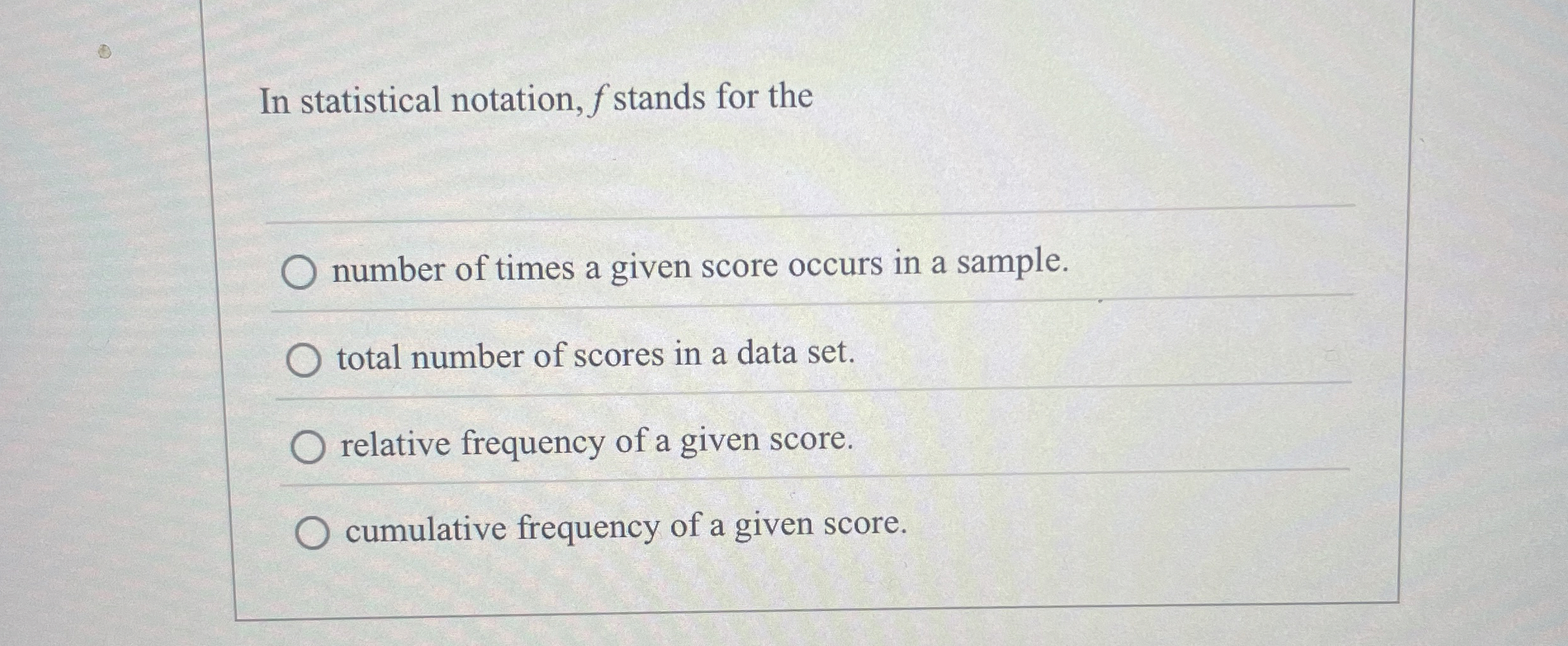 Solved In statistical notation, f ﻿stands for thenumber of | Chegg.com