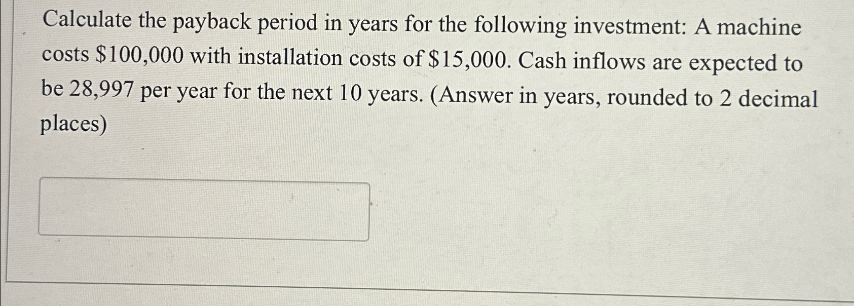 Solved Calculate the payback period in years for the | Chegg.com