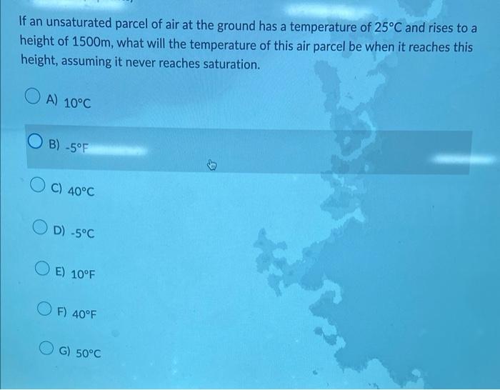 Solved If an unsaturated parcel of air at the ground has a | Chegg.com