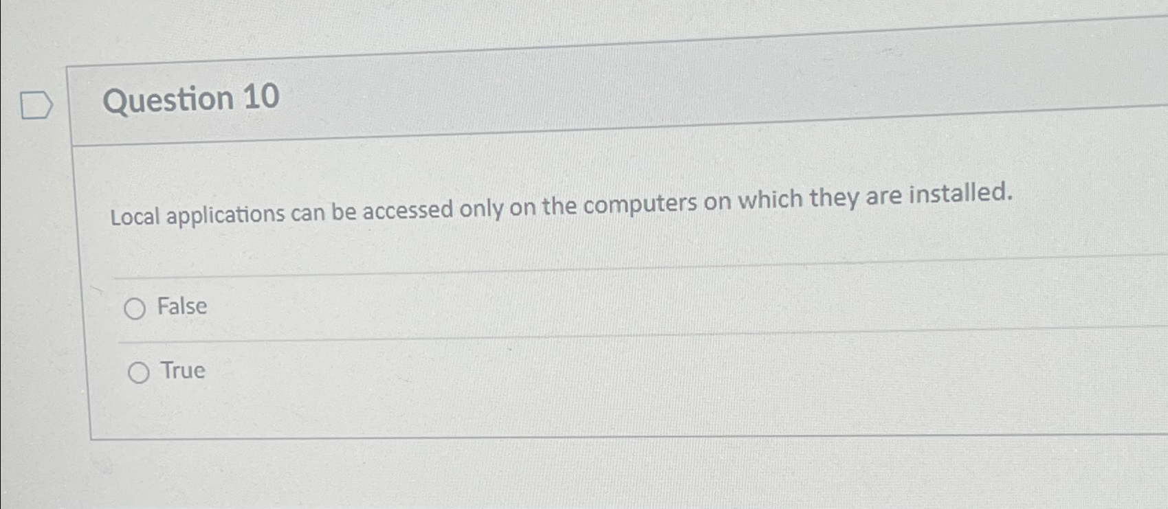 Solved Question 10Local applications can be accessed only on | Chegg.com