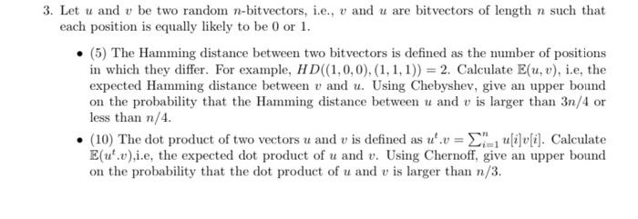 Solved 3. Let u and v be two random n-bitvectors, i.e., v | Chegg.com