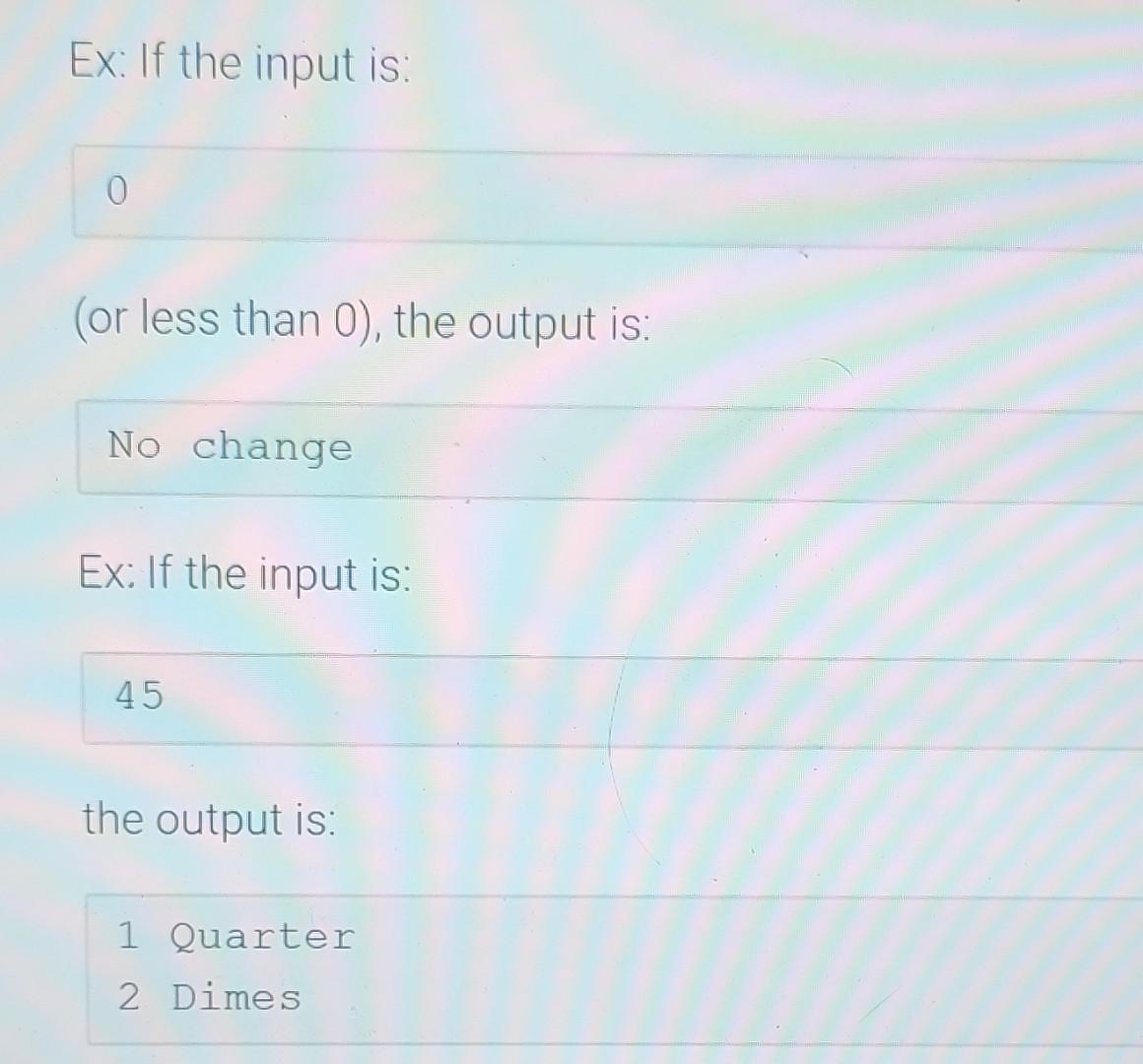 Solved Question: Write a program with total change amount as | Chegg.com