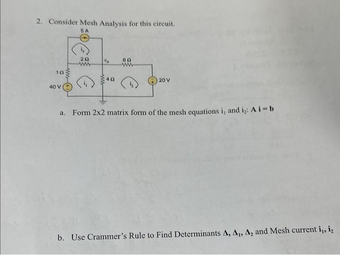 Solved 2. Consider Mesh Analysis for this circuit. 5 A 152 | Chegg.com