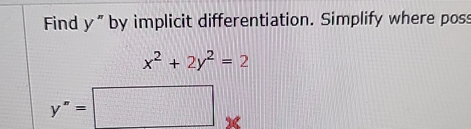 Solved Find y'' ﻿by implicit differentiation. Simplify where | Chegg.com
