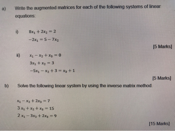 Solved a) Write the augmented matrices for each of the | Chegg.com