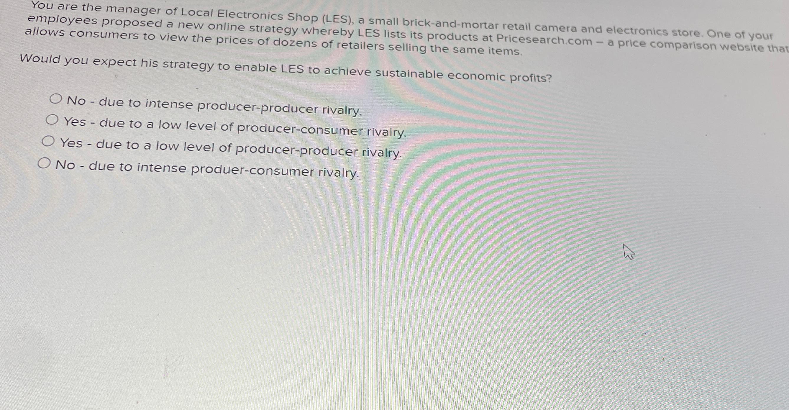 Solved You are the manager of Local Electronics Shop (LES), | Chegg.com