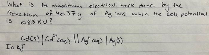 Solved What is the maximum electrical work done by the | Chegg.com