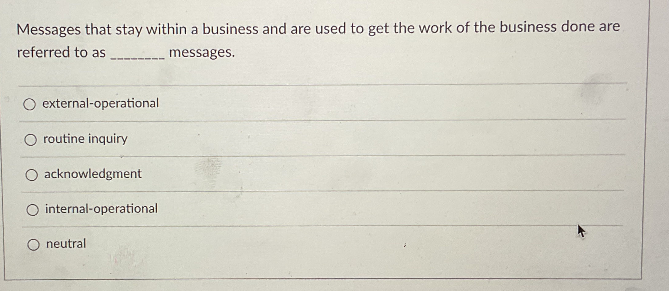 Solved Messages that stay within a business and are used to | Chegg.com