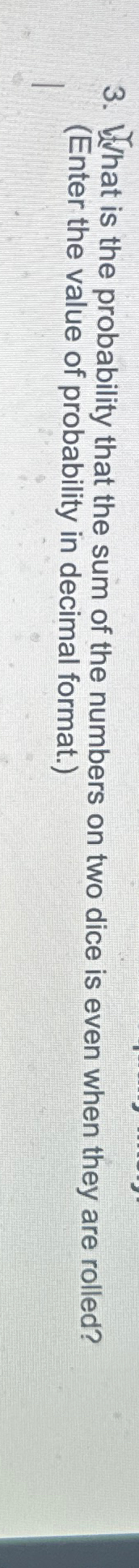 Solved ?? ﻿hat is the probability that the sum of the | Chegg.com