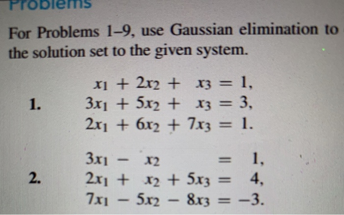 Solved Problems For Problems 1-9, use Gaussian elimination | Chegg.com
