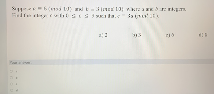 Solved Suppose a = 6 (mod 10) and b = 3 (mod 10) where a and | Chegg.com