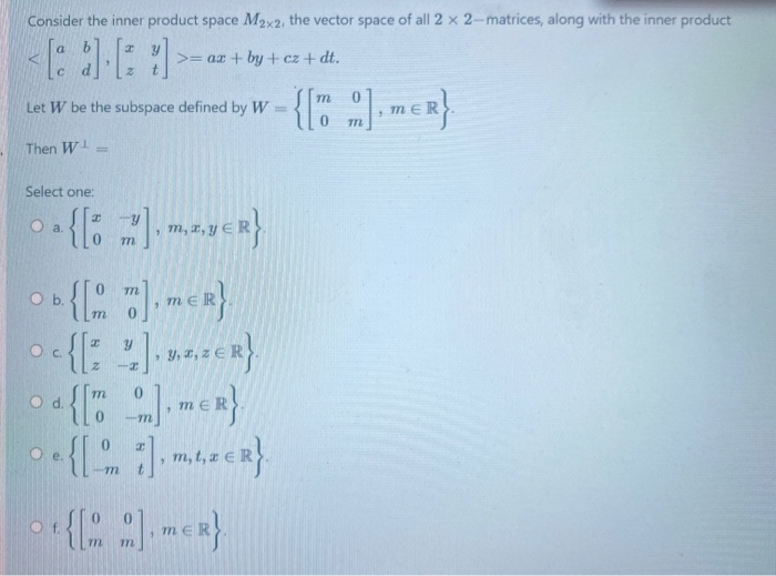 Solved Consider the inner product space M2x2, the vector | Chegg.com