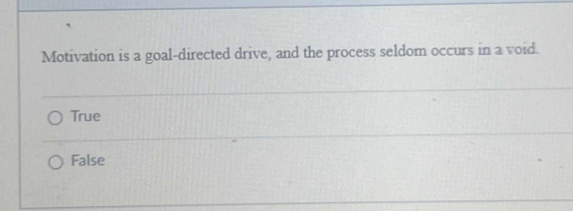 Solved Motivation is a goal-directed drive, and the process | Chegg.com