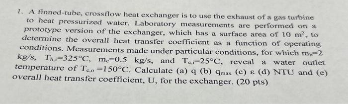 Solved 1. A finned-tube, crossflow heat exchanger is to use | Chegg.com