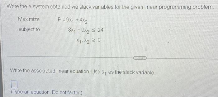 Solved Write the e-system obtained via slack variables for | Chegg.com