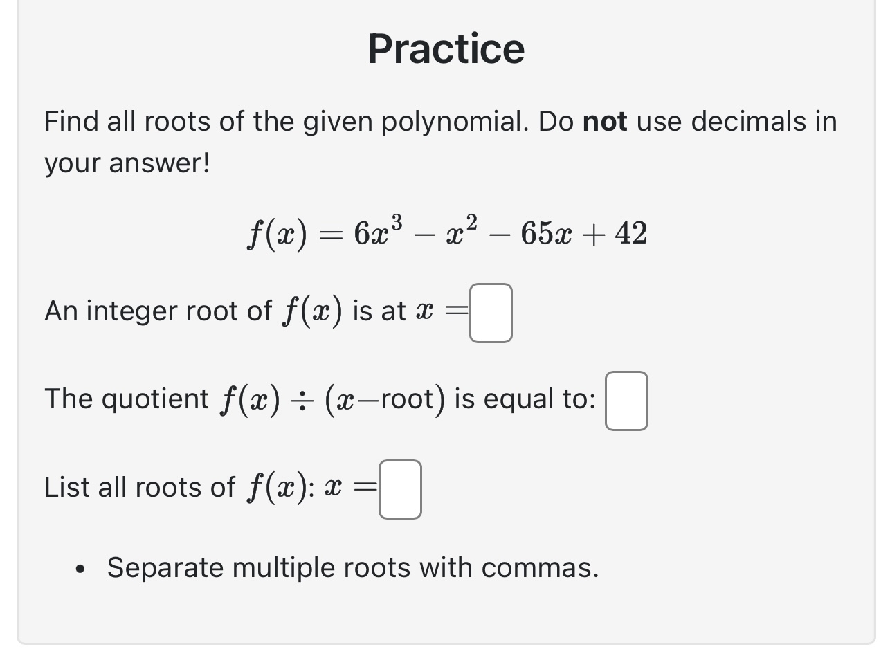 Solved PracticeFind all roots of the given polynomial. Do | Chegg.com