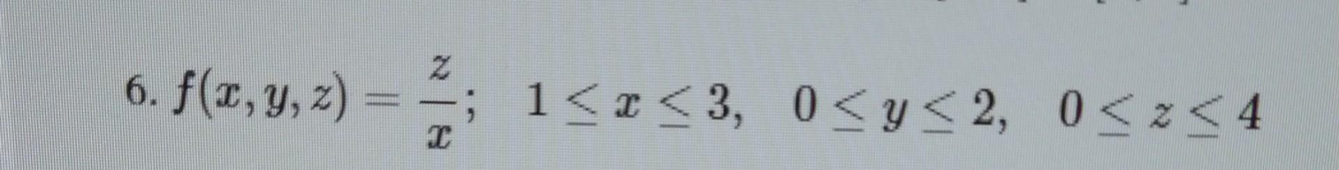 Solved In Exercises 1-8, evaluate ∭Bf(x,y,z)dV for the | Chegg.com