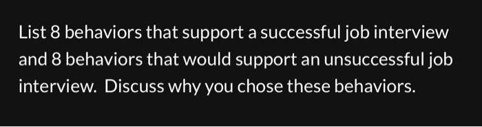 Solved List 8 behaviors that support a successful job | Chegg.com
