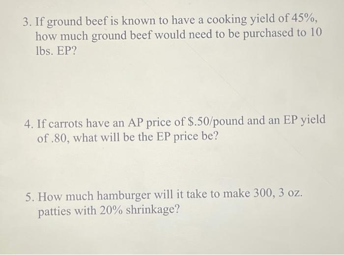 Solved 3. If ground beef is known to have a cooking yield of | Chegg.com