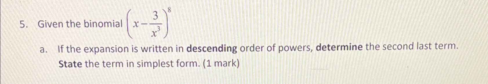 Solved Given the binomial (x-3x3)8a. ﻿If the expansion is | Chegg.com