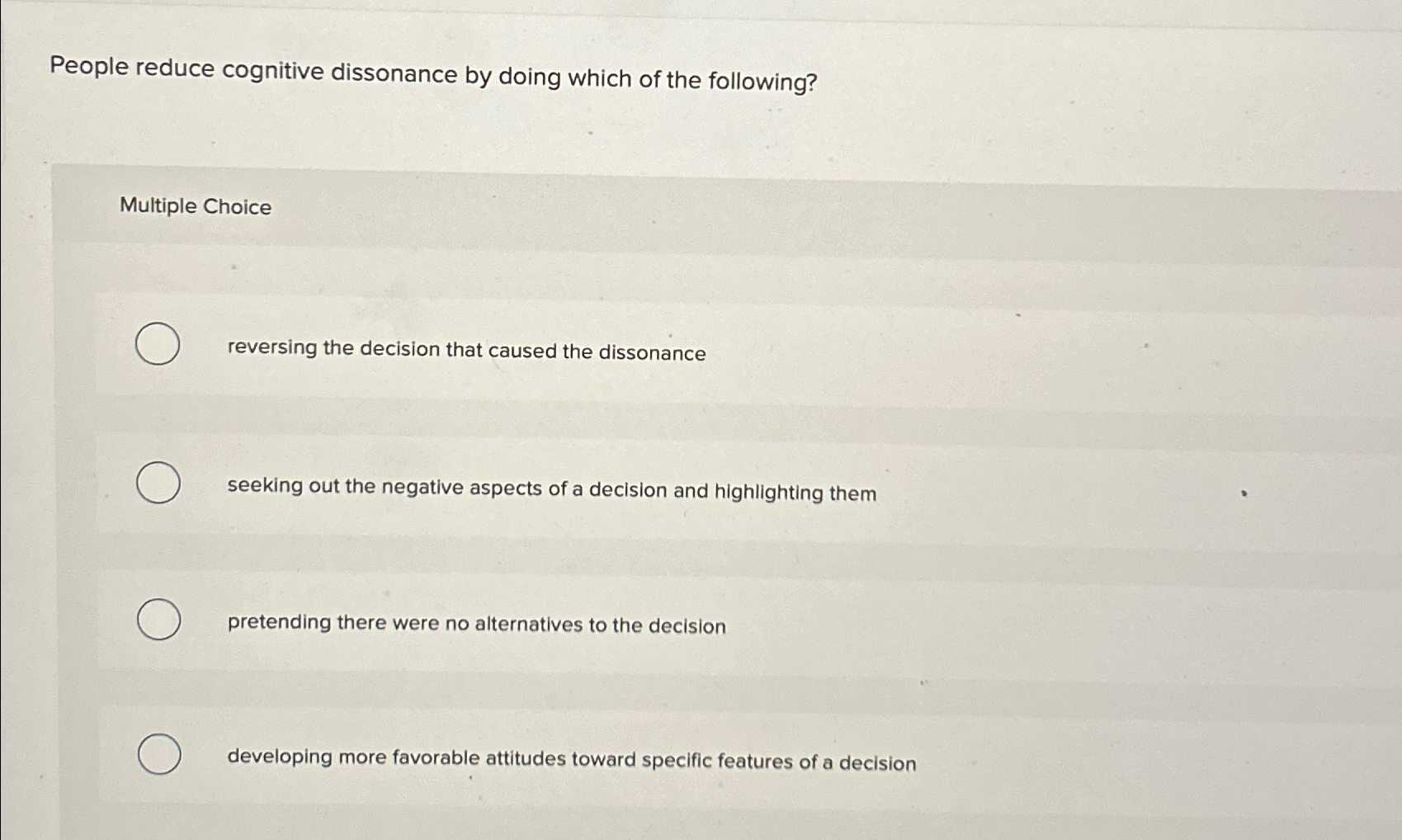 Solved People reduce cognitive dissonance by doing which of | Chegg.com