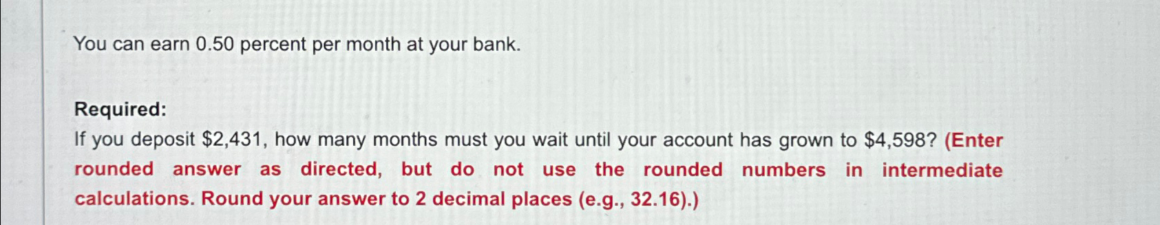 Solved You can earn 0.50 ﻿percent per month at your | Chegg.com